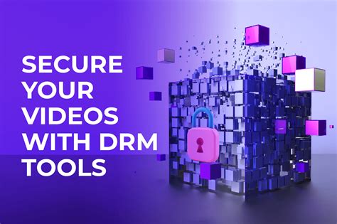 Drm Technology Tools To Protect Video Content Distribution