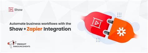 Automate Business Workflows With The Show Zapier Integration