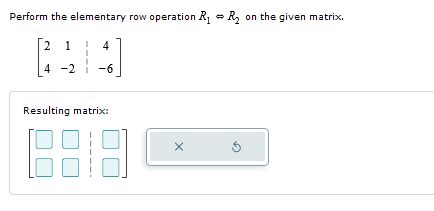 Solved Perform the elementary row operation R1≤>R2 ﻿on the | Chegg.com