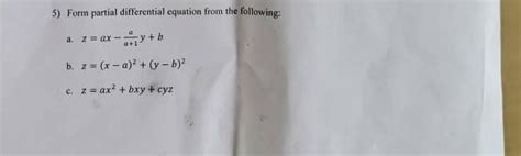 Solved 5 Form Partial Differential Equation From The