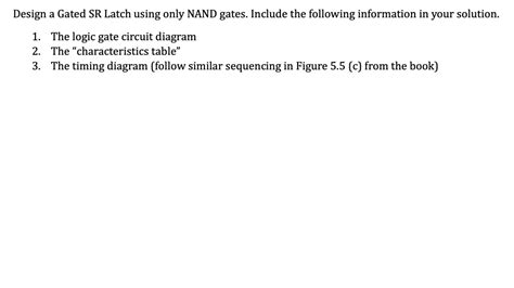 Solved Design A Gated Sr Latch Using Only Nand Gates