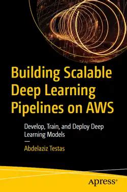 Building Scalable Deep Learning Pipelines On AWS WOW EBook