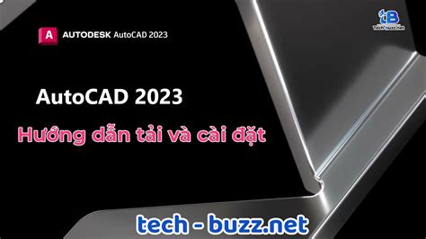 Tải Autocad 2023 Full Vĩnh Viễn Cài Đặt Từ A Z Chuẩn 100