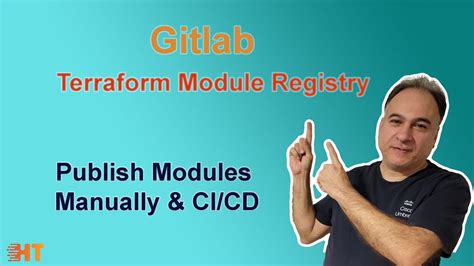 Gitlab Terraform Module Registry How To Publish Terraform Modules Manually Or By Ci Cd Youtube