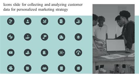 Icons Slide For Collecting And Analyzing Customer Data For Personalized Marketing Strategy Ppt Slide