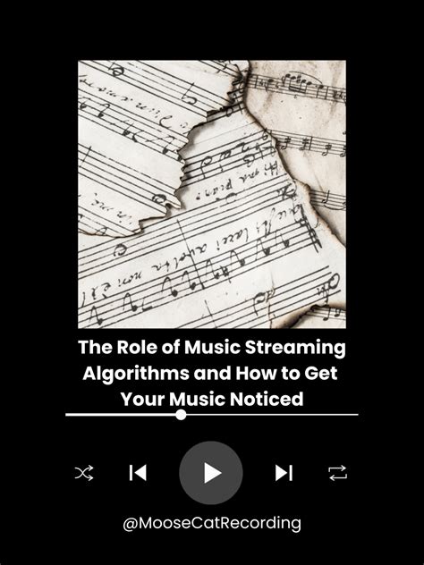 how to get your music noticed and the role of music streaming algorithms