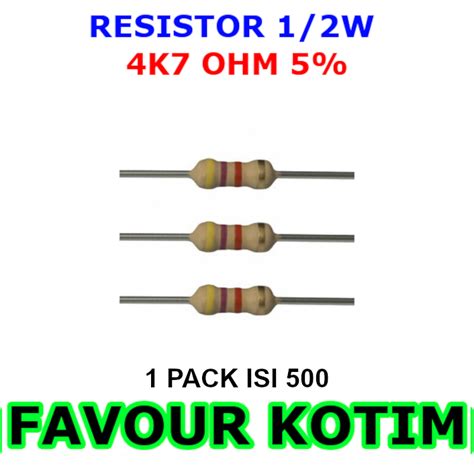 Jual Resistor 4k7 4 7k Ohm 1 2 Watt 0 5w 5 Persen 1 Pack Isi 500 Fvkotim Shopee Indonesia