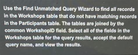 Solved Use The Find Unmatched Query Wizard To Find All