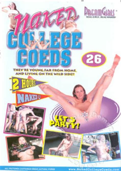 Naked College Coeds Dream Girls Unlimited Streaming At Adult Empire Unlimited