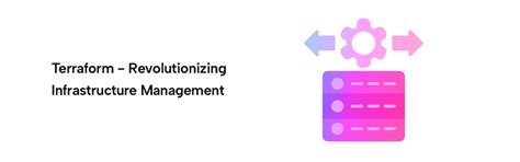 Terraform Revolutionizing Infrastructure Management