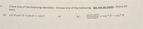 solved 3 prove the following identity a csc cos² 0 sin