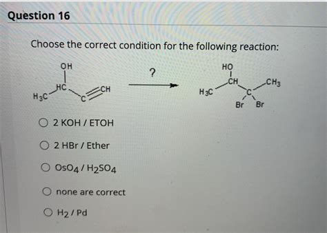 Solved Question Choose The Correct Condition For The Chegg Com