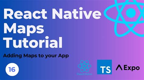 React Native Maps Tutorial 16 Adding Maps To Your App Youtube