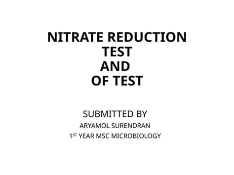 Nitrate Reductase Test And Oxidation Fermentation Test Pptx