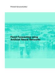 Flood Forecasting Using Artificial Neural Networks St Edition P V