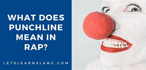 What Does Punchline Mean In Rap Explained Lets Learn Slang