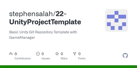 GitHub Stephensalah UnityProjectTemplate Basic Unity Git Repository Template With GameManager
