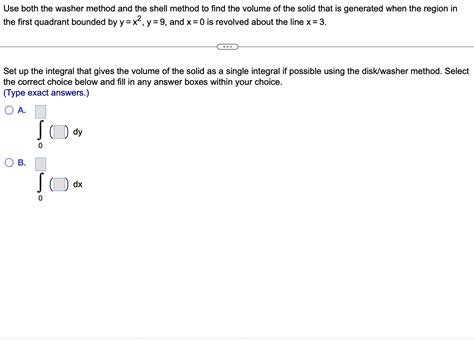 Solved Use Both The Washer Method And The Shell Method To Chegg Com