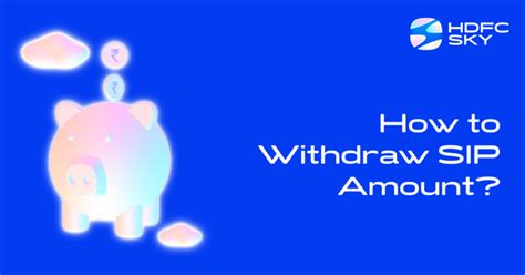 How To Withdraw SIP Amount