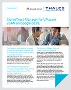 CipherTrust Manager For VMware VSAN On Google GCVE Solution Brief Thales