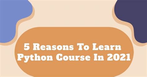 5 Reasons To Learn Python Course In 2021