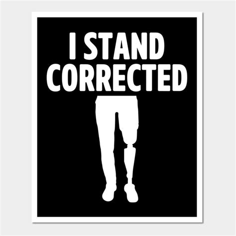 Recovery Ts Recovery Quotes I Stand Corrected Orthotics And