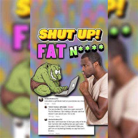 Shut Up Fat Nigga Youtube Music