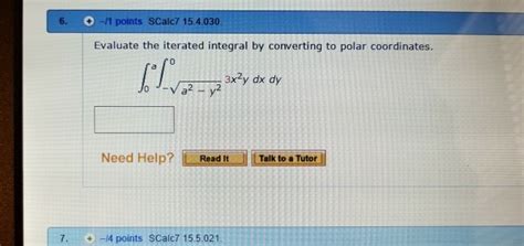 solved evaluate the iterated integral by converting to polar