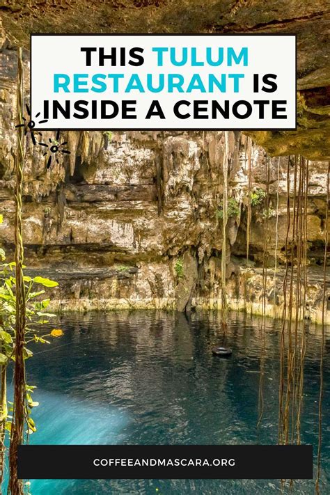 Dine In A Cenote Restaurant In Tulum Coffee And Mascara