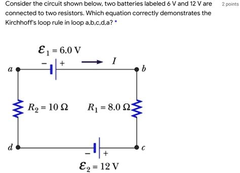 Solved Consider The Circuit Shown Below Two Batteries Labeled 6 V And