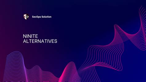 Top 10 Alternatives Of Ninite Secops® Solution