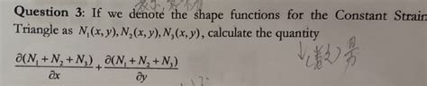 Solved Question If We Denote The Shape Functions For The Chegg