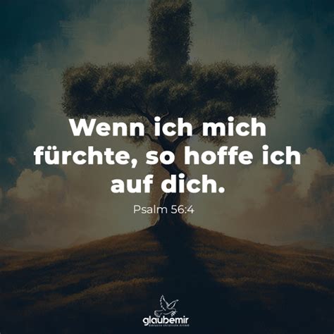 Wenn ich mich fürchte, so hoffe ich auf dich. - glaubemir.de