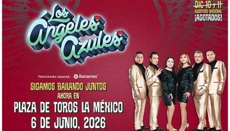 Los Ángeles Azules Harán Concierto En La Monumental Plaza De Toros “la