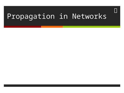Pptx Propagation In Networks Network Structure And Propagation