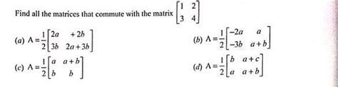 solved find all the matrices that commute with the matrix [1