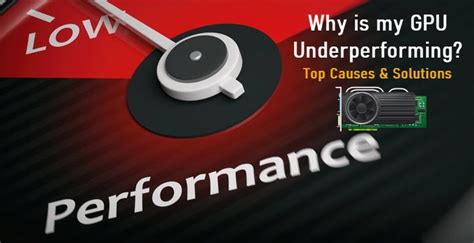 Why Is My GPU Underperforming Top Causes With Solutions