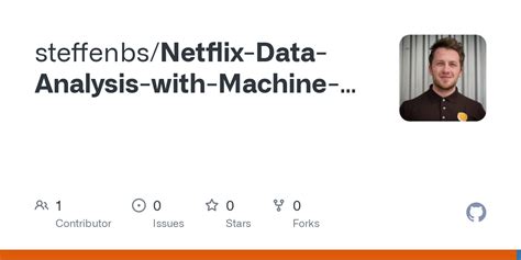 github steffenbs netflix data analysis with machine learning