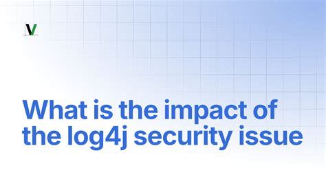 What Is The Impact Of The Log4j Security Issue Vitaracharts
