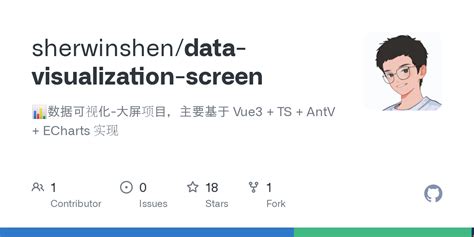 github sherwinshen data visualization screen 📊数据可视化 大屏项目，主要基于 vue3