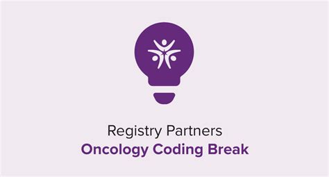 Oncology Coding Break Coding Errors And Misinterpretations Registry