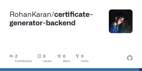 GitHub RohanKaran Certificate Generator Backend