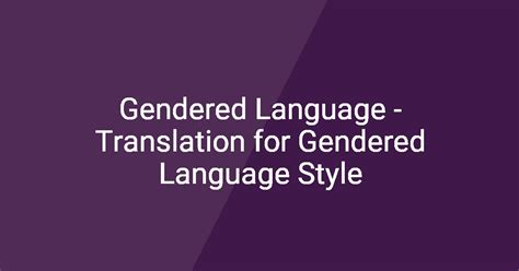 Gendered Language Translation For Gendered Language Style