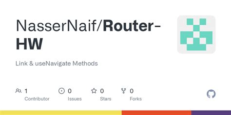 GitHub NasserNaif Router HW Link UseNavigate Methods