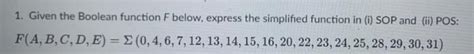 Solved 1 Given The Boolean Function F Below Express The