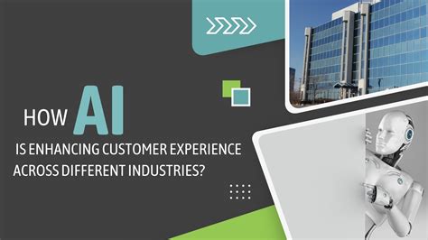 How Ai Is Enhancing Customer Experience Across Different Industries Techinfer