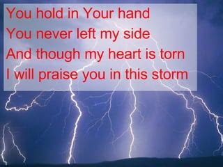 Praise You In The Storm Ppt