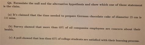 Solved Q Formulate The Null And The Alternative Hypothesis Chegg