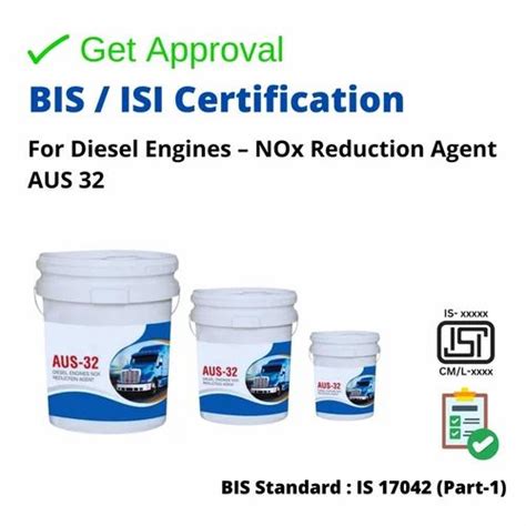 Bis Isi Certification For Diesel Engines Nox Reduction Agent Aus 32 In New Delhi Id