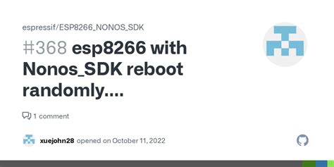 Esp8266 With Nonossdk Reboot Randomly · Issue 368 · Espressifesp8266nonossdk · Github